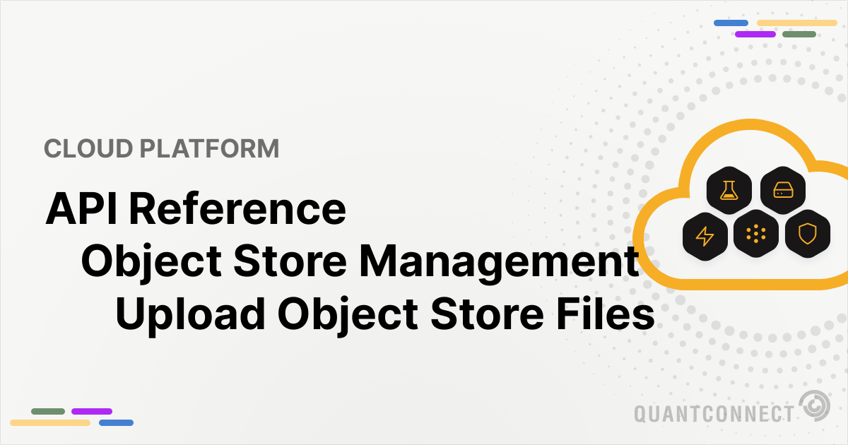 Upload Object Store Files - QuantConnect.com