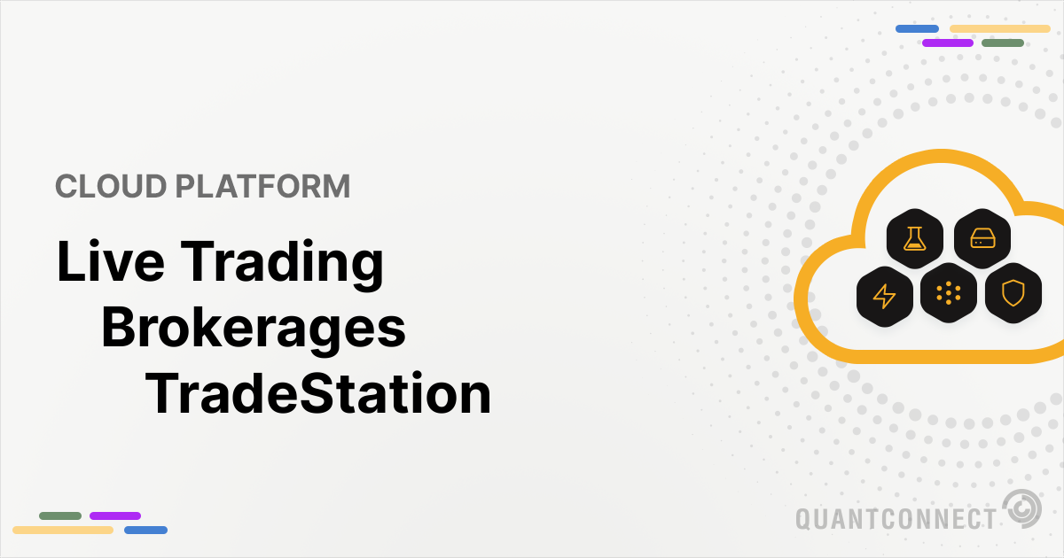 TradeStation - QuantConnect.com