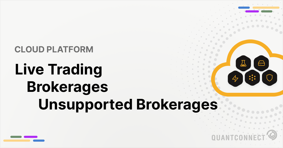 Unsupported Brokerages - QuantConnect.com