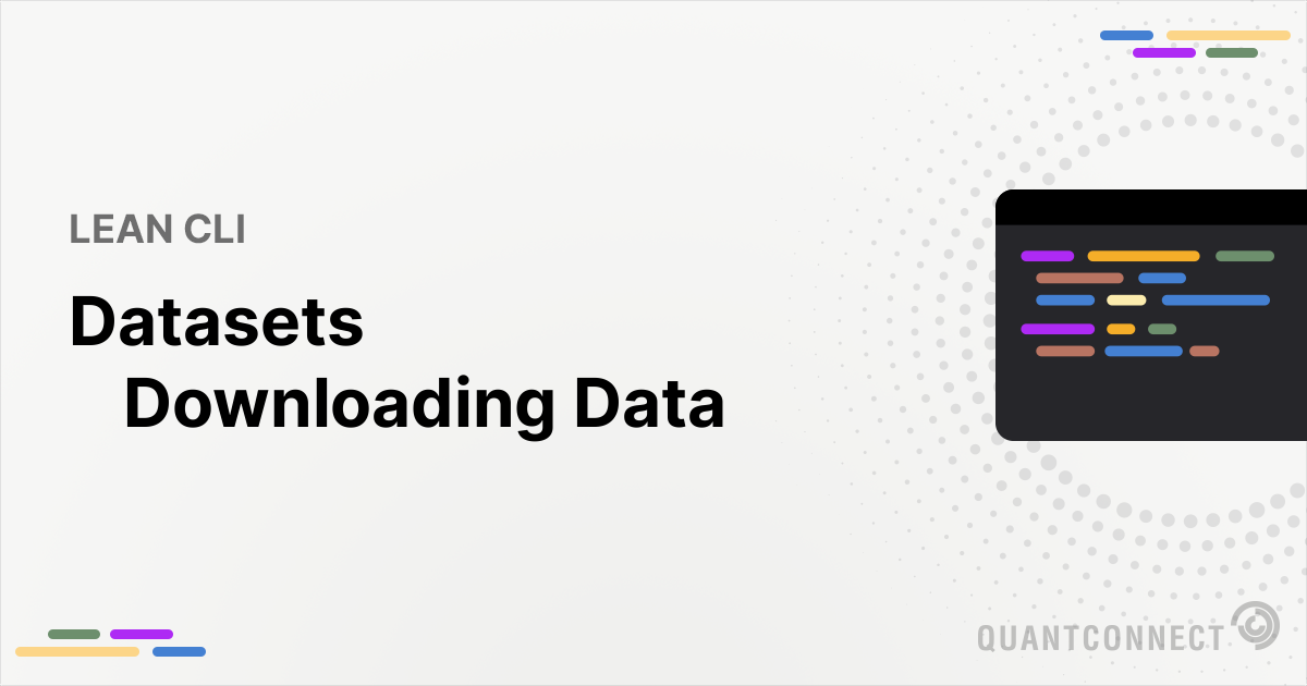 Downloading Data - QuantConnect.com