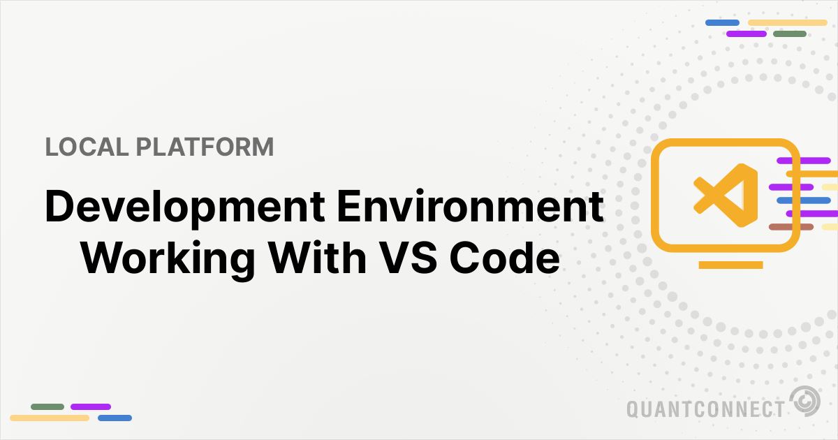 Working With VS Code - QuantConnect.com