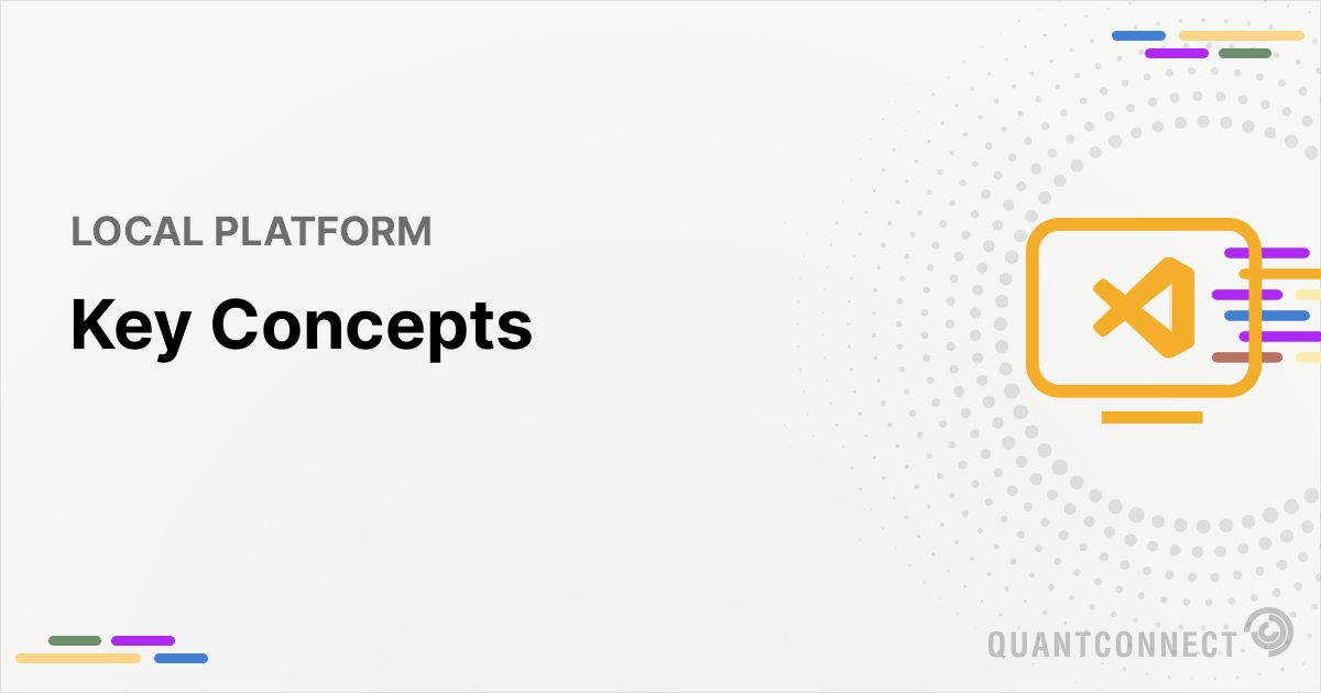 Key Concepts - QuantConnect.com