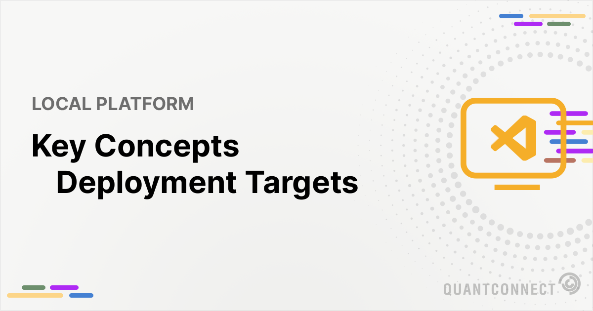 Deployment Targets - QuantConnect.com