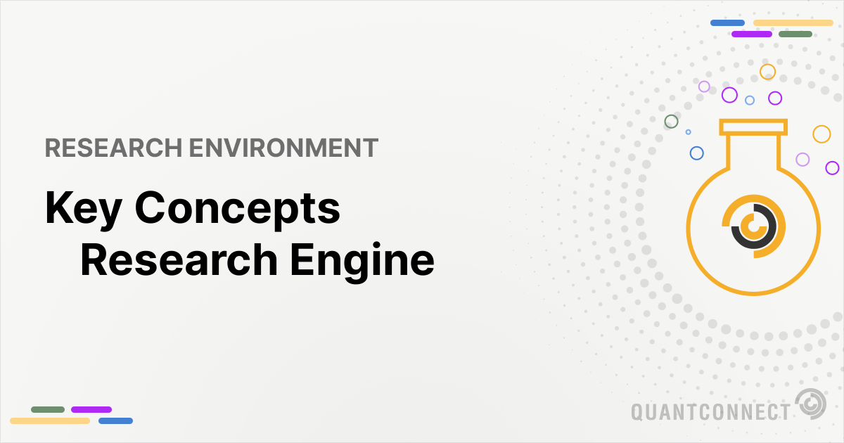 Research Engine - QuantConnect.com