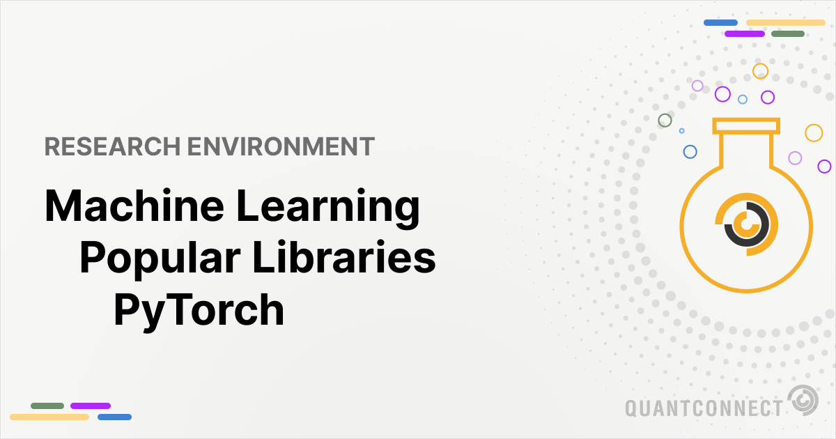 PyTorch - QuantConnect.com