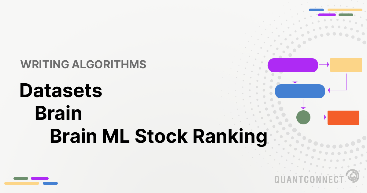Brain ML Stock Ranking - QuantConnect.com