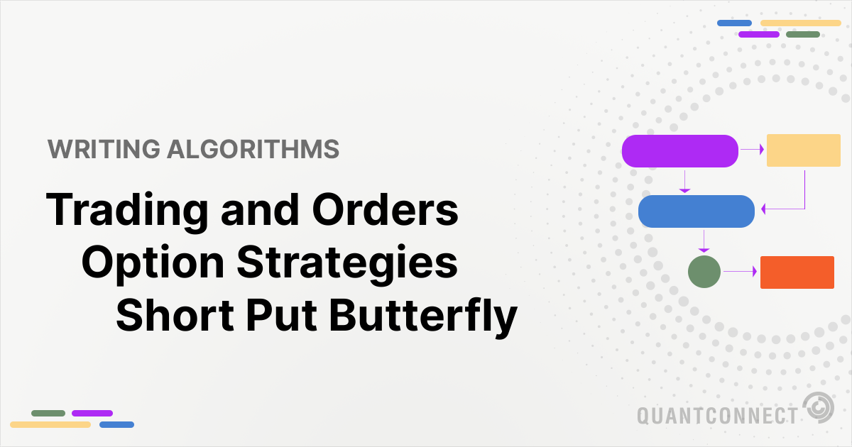 Short Put Butterfly - QuantConnect.com