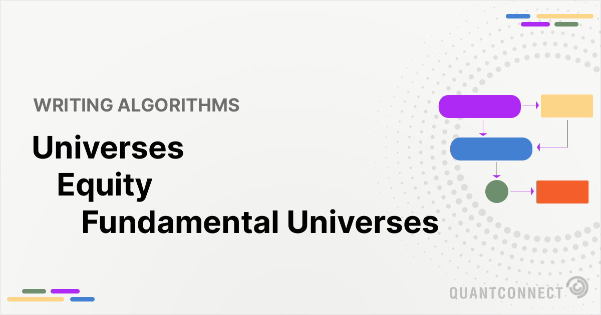 Fundamental Universes - QuantConnect.com